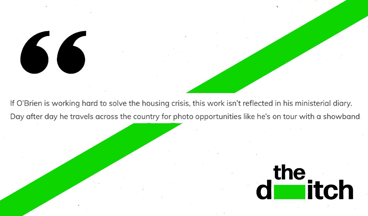 Darragh O’Brien: time is up for the minister for photo-ops